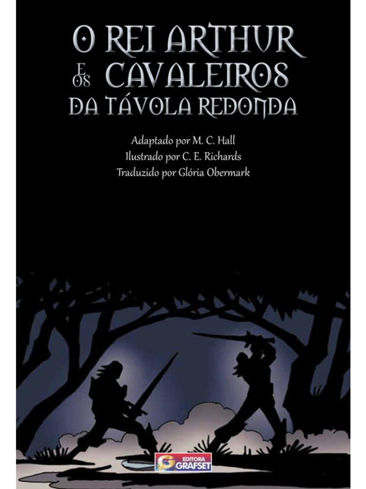 O REI ARTHUR E OS CAVALEIROS DA TÁVOLA REDONDA – Editora Grafset